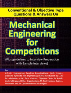 Mechanical Engineering for Competitions Conventional & Objective Type Questions & Answers by R ...